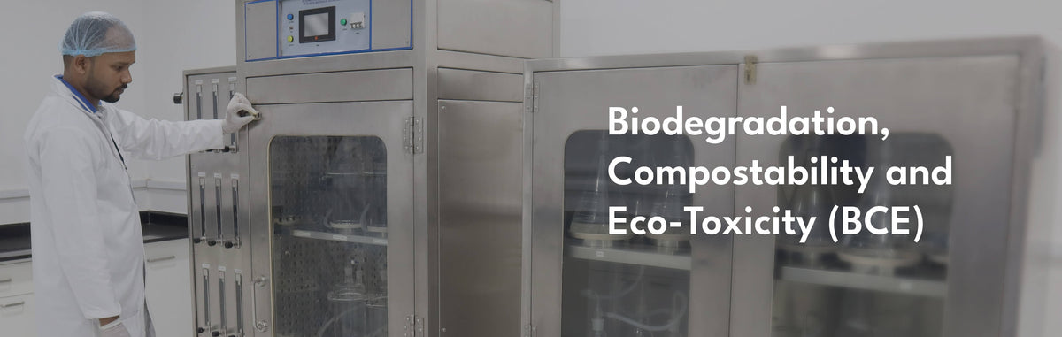 Biodegradation, Compostability and Eco-toxicity (BCE)